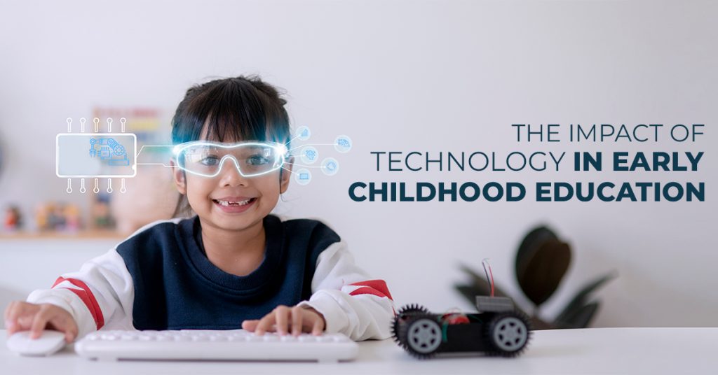 The Impact of Technology in Early Childhood Education