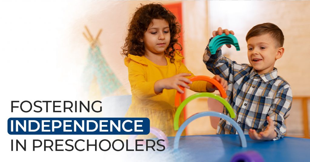 Fostering Independence in Preschoolers